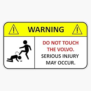 Amazon.com: Do Not Touch The Volvo Warning Vinyl Sticker Waterproof Bumper Sticker Laptop Window ...
