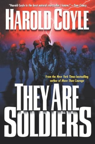 They Are Soldiers (Coyle, Harold): Coyle, Harold: Amazon.com: Books