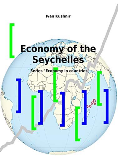 Economy of Seychelles eBook : Kushnir, Ivan: Amazon.in: Books