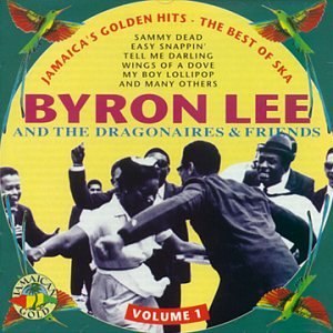 Byron Lee, The Dragonaires & Friends - Jamaica's Golden Hits, Vol. 1 ...