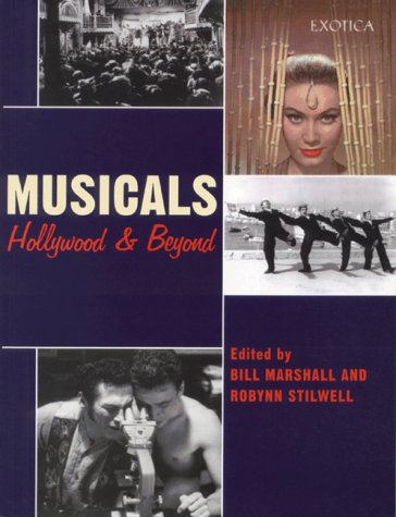 Musicals: Hollywood and Beyond: Marshall, Bill, Stilwell, Robynn ...