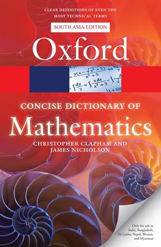 The Concise Oxford Dictionary of Mathematics : Clapham, Christopher ...