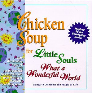 Amazon.com: Chicken Soup Little Souls: Wonderful World: CDs & Vinyl