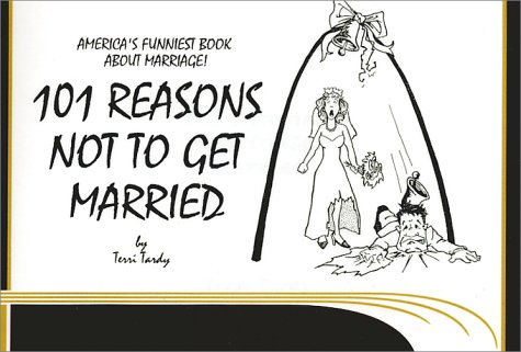 Amazon.in: Buy 101 Reasons Not To Get Married Book Online at Low Prices ...