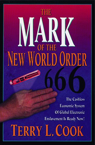Mark of the New World Order: Cook, Terry L.: 9780883684665: Amazon.com ...