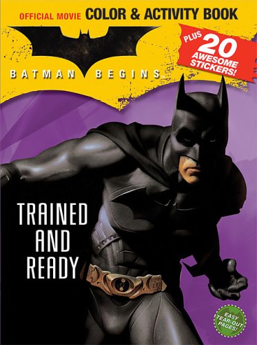 Batman Begins: Trained and Ready: Kane, Bob, Raimondi, Pablo, Decarlo ...