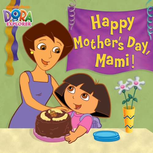 Amazon.com: Happy Mother's Day, Mami! (Dora the Explorer) eBook ...