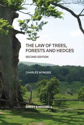 Law of Trees, Forests and Hedges: Amazon.co.uk: Dr. Charles Mynors ...