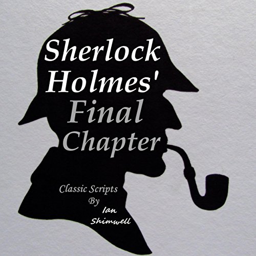 Amazon.com: Sherlock Holmes' Final Chapter: Classic Scripts: The Holmes ...