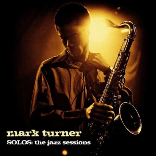 Play Solos - The Jazz Sessions (Mark Turner) by Mark Turner on Amazon Music