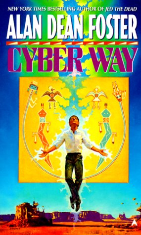Cyber Way: Foster, Alan Dean: 9780441132454: Amazon.com: Books
