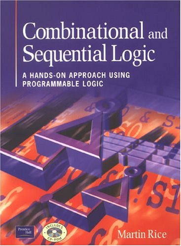 Combinational and Sequential Logic: A hands-on approach using programmable logic : Buy Online at ...
