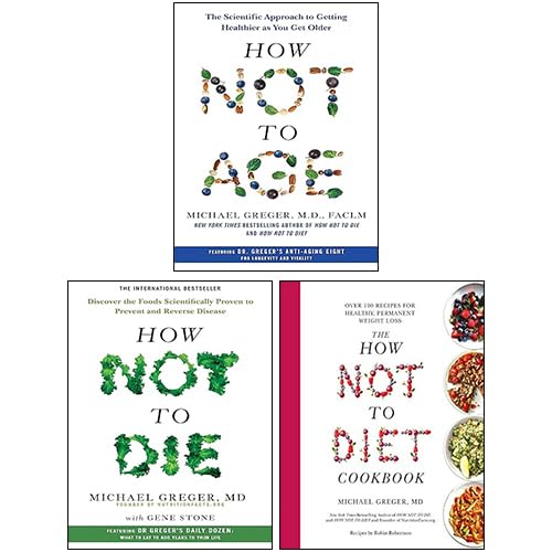 How Not to Die, How Not to Age [Hardcover], The How Not to Diet ...
