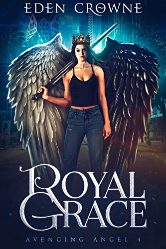 Amazon.com: Royal Grace: Avenging Angel Book 4 (Avenging Angel Series ...