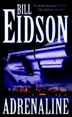 Adrenaline: Eidson, Bill: 9780812577730: Amazon.com: Books
