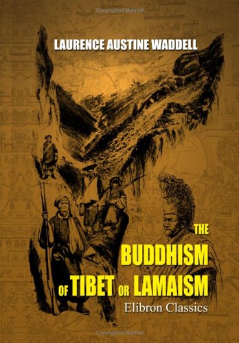 Amazon.co.jp: The Buddhism of Tibet or Lamaism: With Its Mystic Cults ...