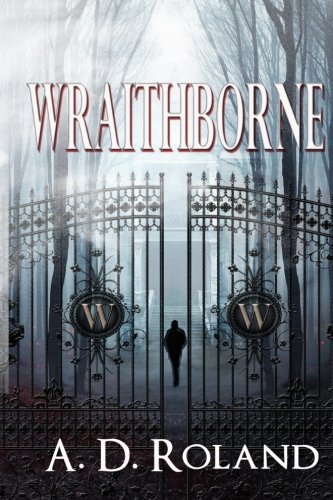 Wraithborne: Roland, A. D., Arceneaux, Ash: 9781508947233: Amazon.com ...