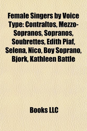 Female Singers by Voice Type: Contraltos, Mezzo-Sopranos, Sopranos ...