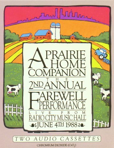 A Prairie Home Companion: The 2nd Annual Farewell Performance: Keillor ...