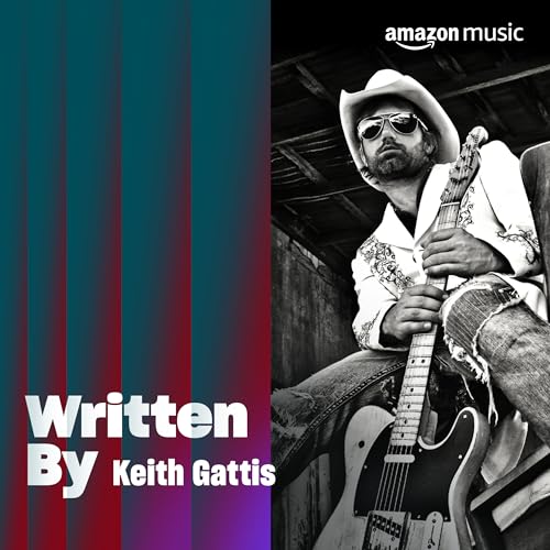 Written By Keith Gattis Playlist on Amazon Music Unlimited