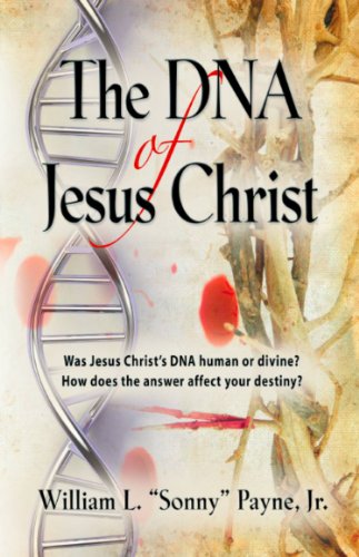 The DNA of Jesus Christ: God's Traceable Identity (English Edition ...