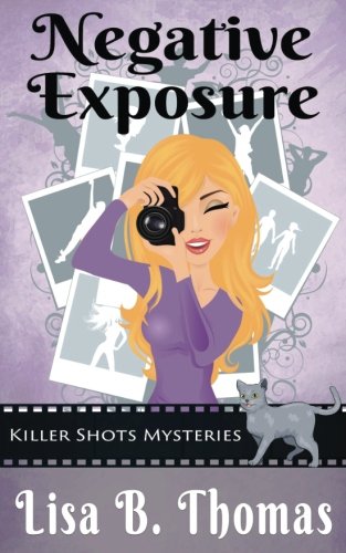 Amazon.com: Negative Exposure (Killer Shots Mysteries): 9781983469015 ...