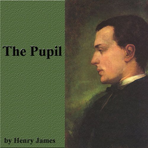 The Pupil (Audio Download): Henry James, Donna Barkman, Jimcin ...