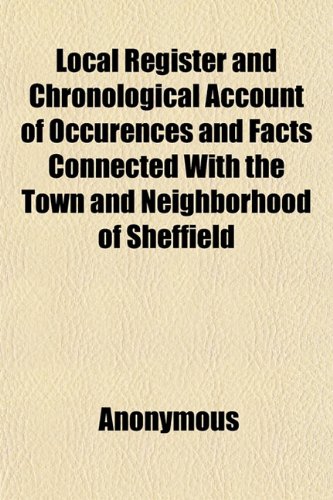 Local Register and Chronological Account of Occurences and Facts ...