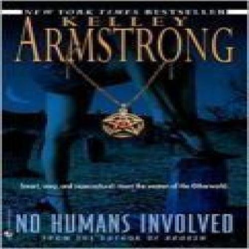 No Humans Involved: Signed: Armstrong, Kelley: 9780553588378: Amazon ...