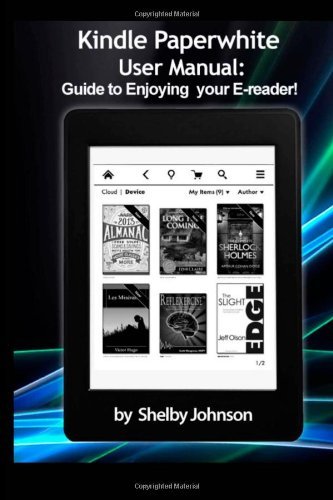 Kindle Paperwhite User Manual: Guide to Enjoying your E-reader by ...