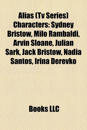 Alias (TV Series) Characters: Sydney Bristow, Milo Rambaldi, Arvin ...