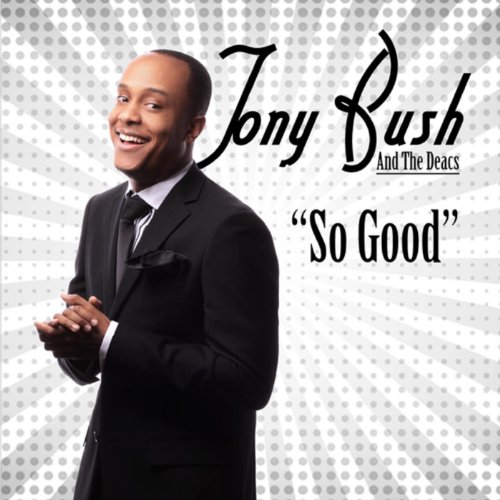 Amazon.com: So Good : Tony Bush & Tha Deacs: Digital Music