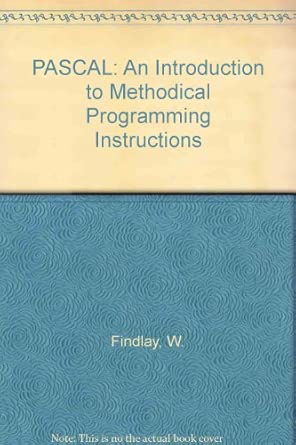 PASCAL: An Introduction to Methodical Programming Instructions : Buy ...