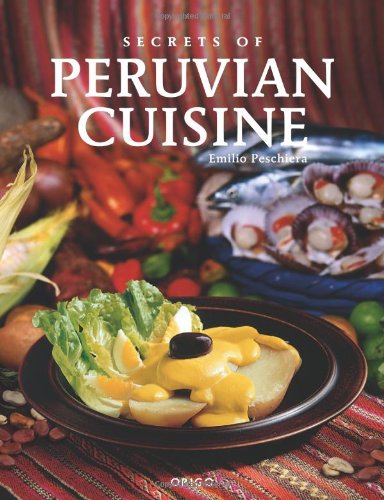 Secrets of Peruvian Cuisine (Spanish Edition): Peschiera, Emilio ...