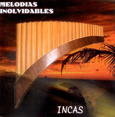 Incas - Melodias Inolvidables - Amazon.com Music
