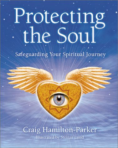 Amazon.com: Protecting the Soul: Safeguarding Your Spiritual Journey ...