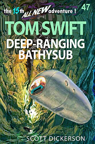 Tom Swift Lives! Deep-Ranging Bathysub: something's alive down there ...
