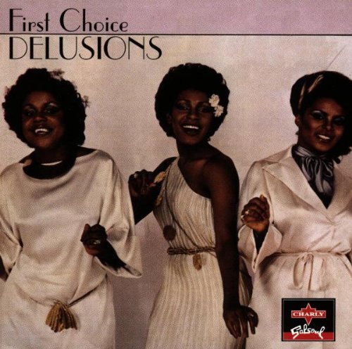 First Choice - Delusions - Amazon.com Music
