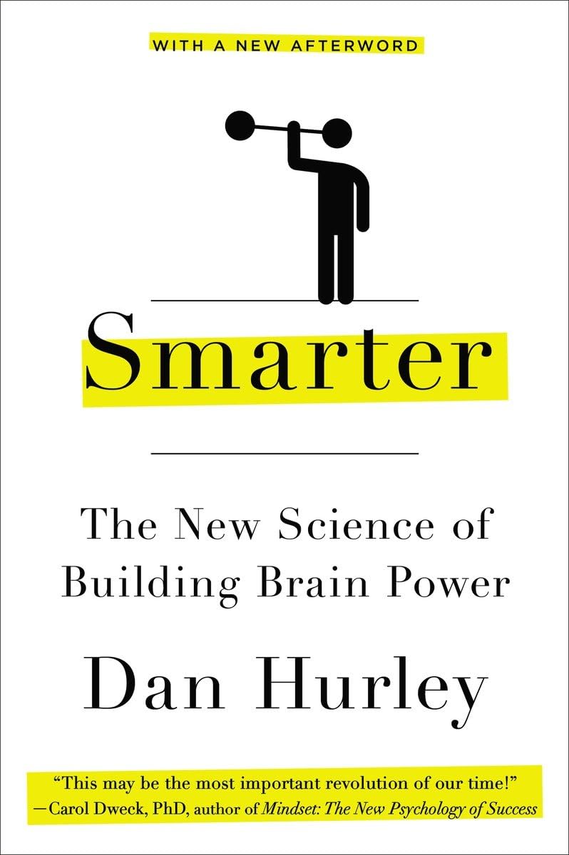 Smarter: The New Science of Building Brain Power: Hurley, Dan ...