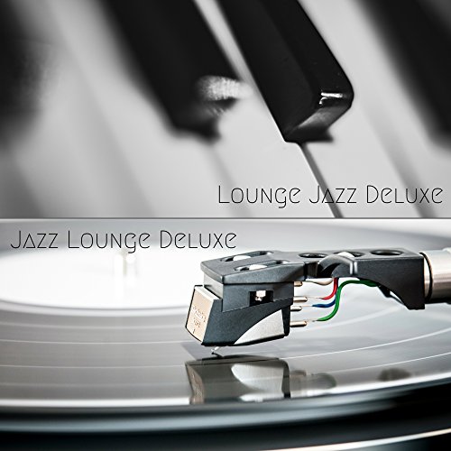 Amazon.co.jp: Lounge Jazz Deluxe : Jazz Lounge Deluxe: Digital Music