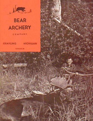 Bear Archery Company Catalog 20 (Bear Archery Catalogs): Archery, Bear ...