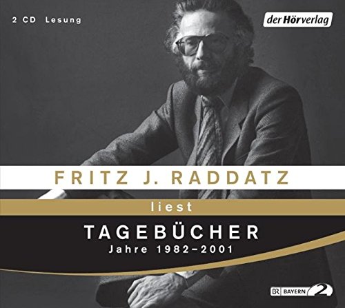 Tagebücher. Jahre 1982-2001 : Raddatz, Fritz J., Raddatz, Fritz J ...