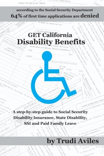 Get California Disability Benefits: A step-by-step guide for SSDI ...
