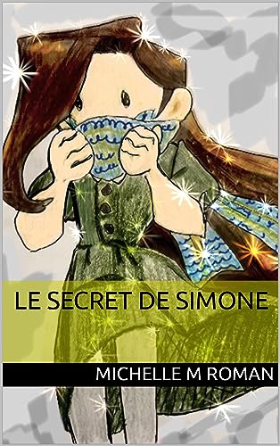 Le secret de Simone (French Edition) eBook : Roman, Michelle, Akridge ...