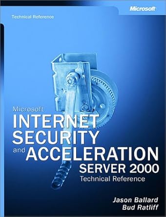 Microsoft Internet Security and Acceleration (ISA) Server 2000 ...