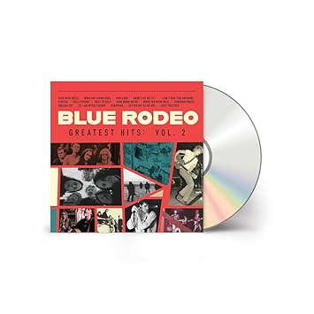 Blue Rodeo - Greatest Hits Vol. 2 - Amazon.com Music