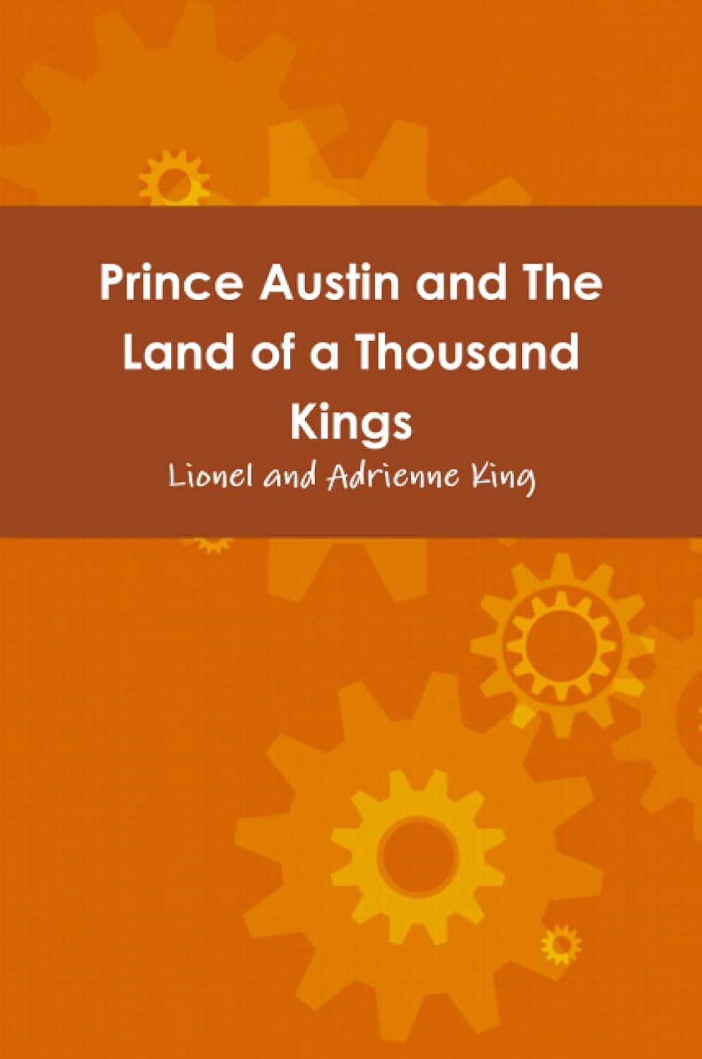 Prince Austin and The Land of a Thousand Kings: King, Lionel and ...