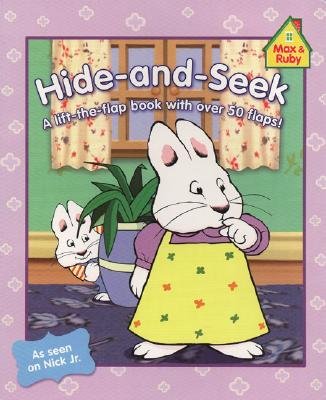 Max and Ruby: Hide-And-Seek [MAX & RUBY HIDE-AND-SEEK-LIFT]: Books ...