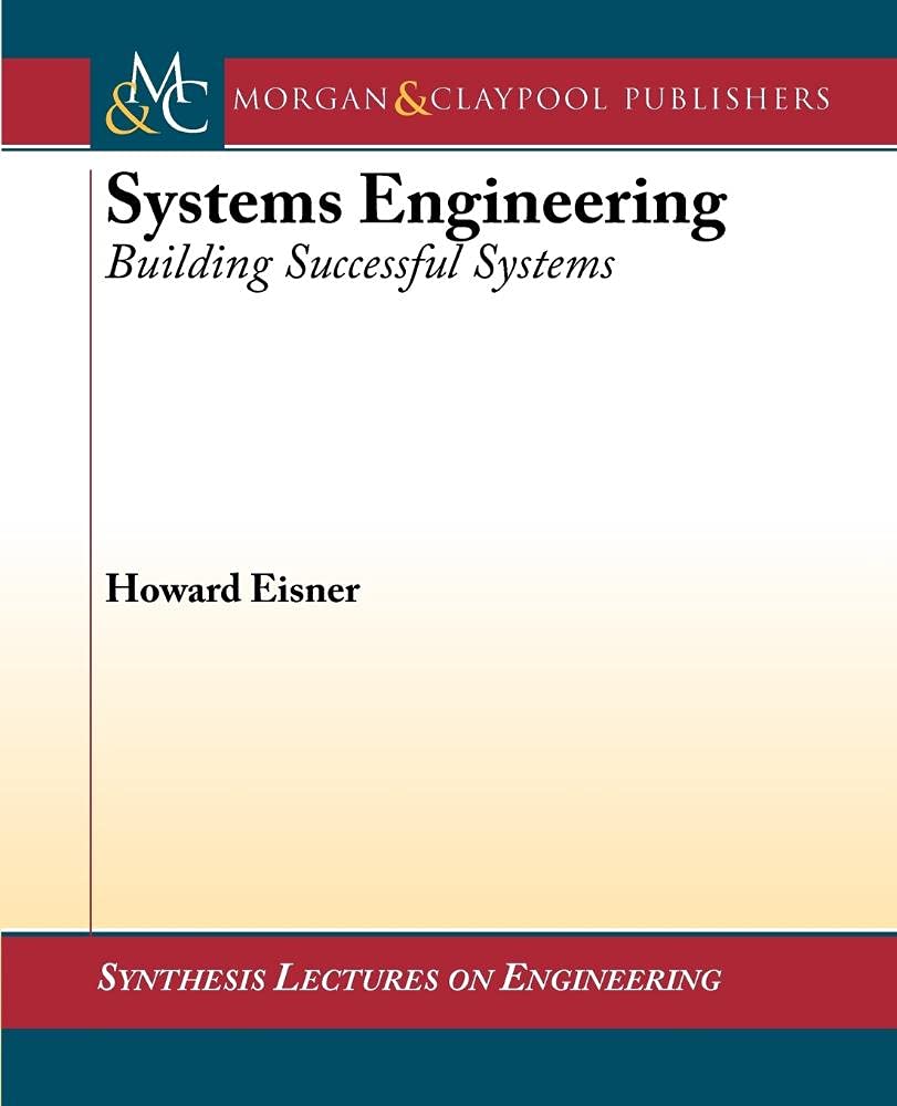 Systems Engineering: Building Successful Systems (Synthesis Lectures on ...