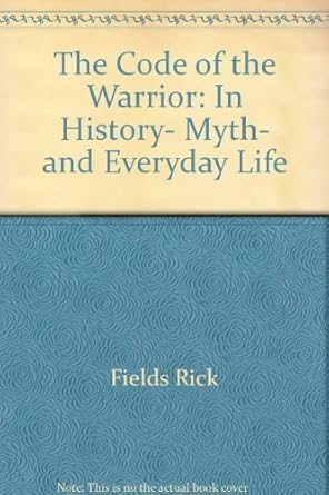 Buy The Code of the Warrior: In History- Myth- and Everyday Life Book ...